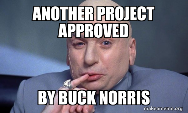 Another project Approved By Buck Norris - You Complete Me Meme Generator