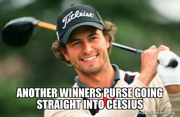 Another winners purse going straight into Celsius - Adam Scott Golfer ...