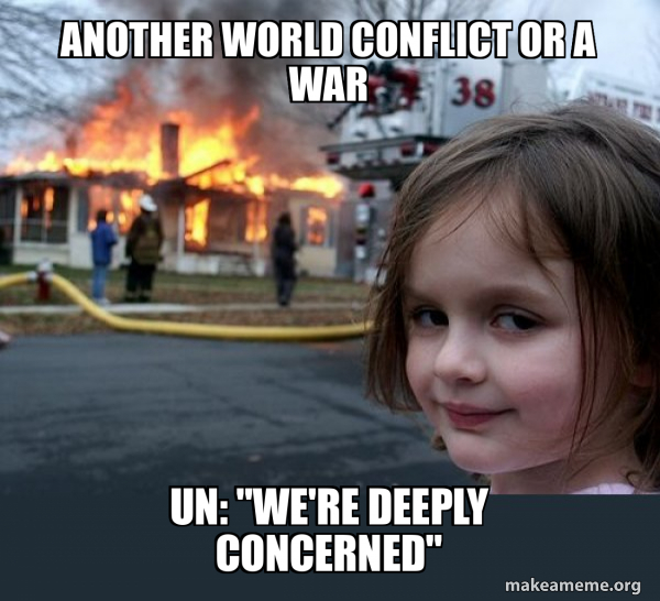 Another world conflict or a war UN: "We're deeply concerned" - Disaster ...