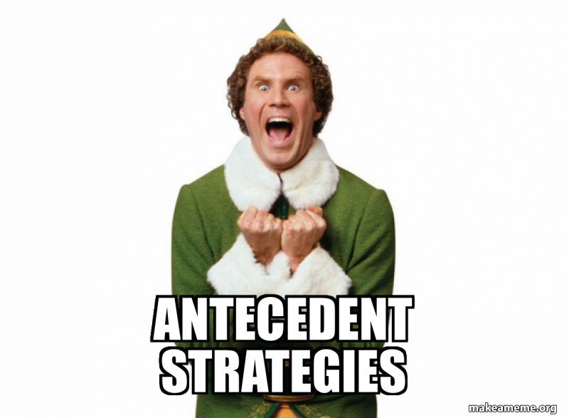 antecedent strategies Meme Generator