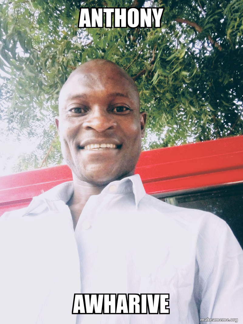 Anthony Awharive Meme Generator