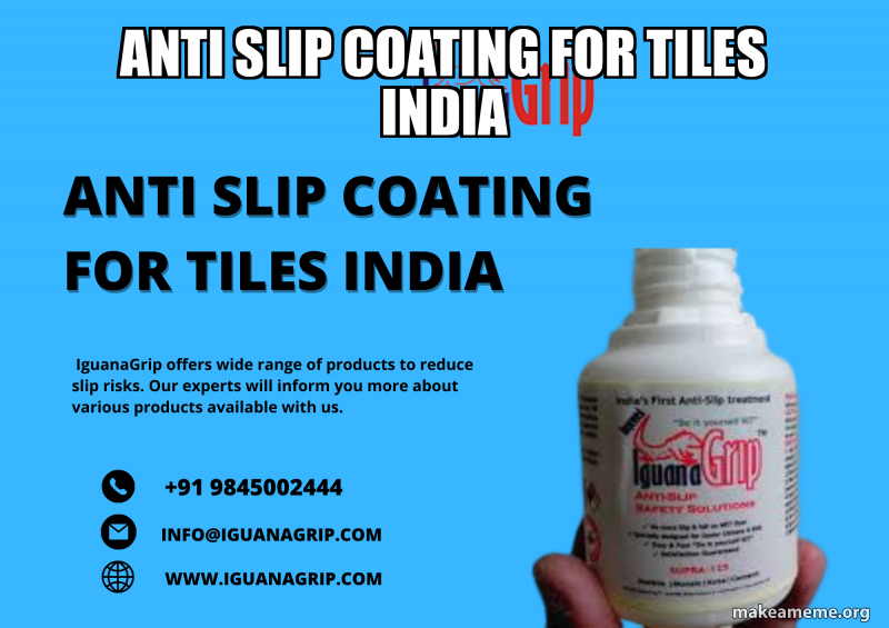 anti slip coating for tiles india Meme Generator
