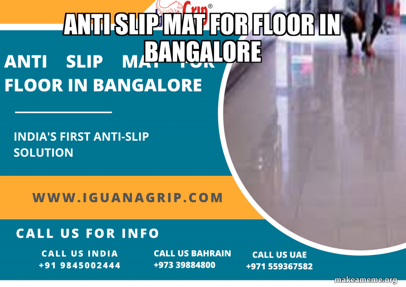 anti slip mat for floor in bangalore Meme Generator