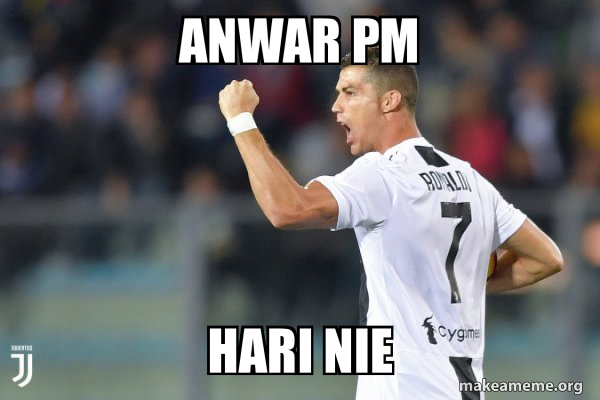Anwar PM hari Nie - Cristiano Ronaldo Meme Generator