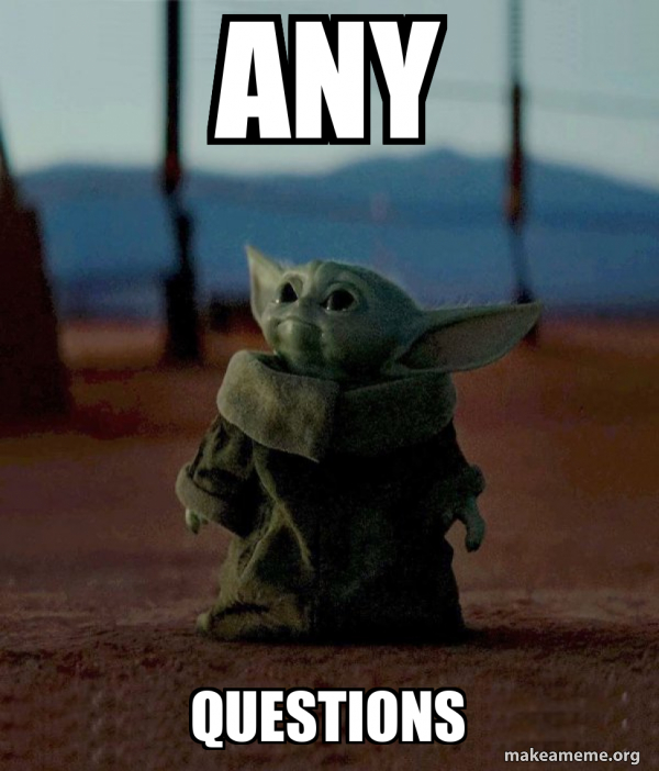 Any Questions - Baby Yoda Meme Generator