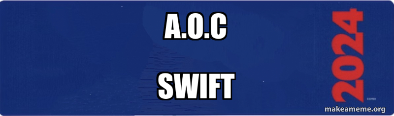 A.O.C Swift Meme Generator