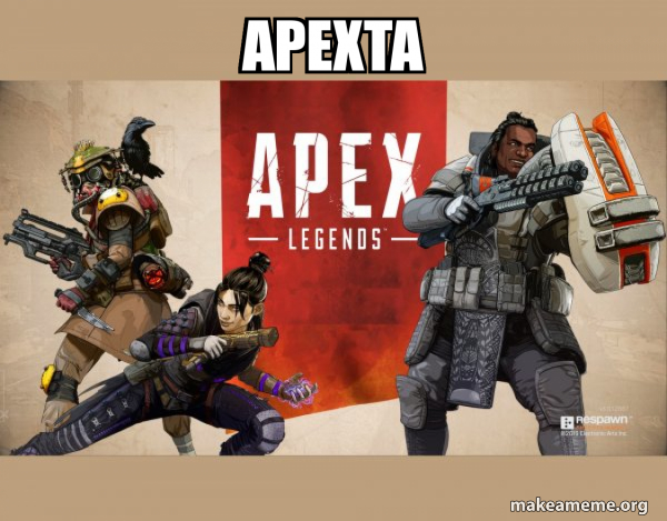 apexta - Apex Legends Meme Generator
