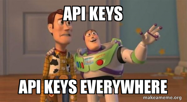 api keys api keys everywhere - Buzz and Woody (Toy Story) Meme Meme ...