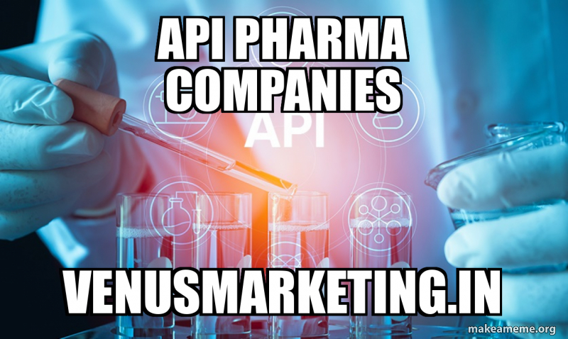 API pharma companies venusmarketing.in Meme Generator