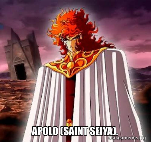 apolo (saint seiya). Meme Generator