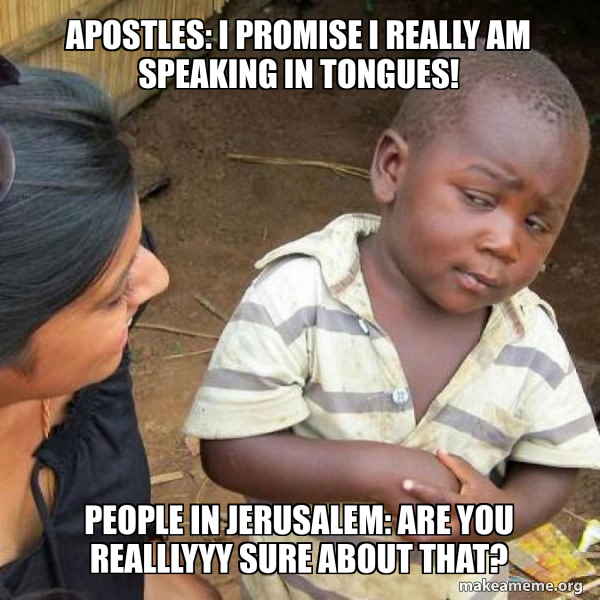 Apostles: I promise I really am speaking in tongues! People in ...