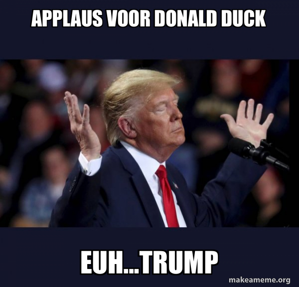 applaus voor donald duck euh...trumP - Trump Impeached Meme Generator