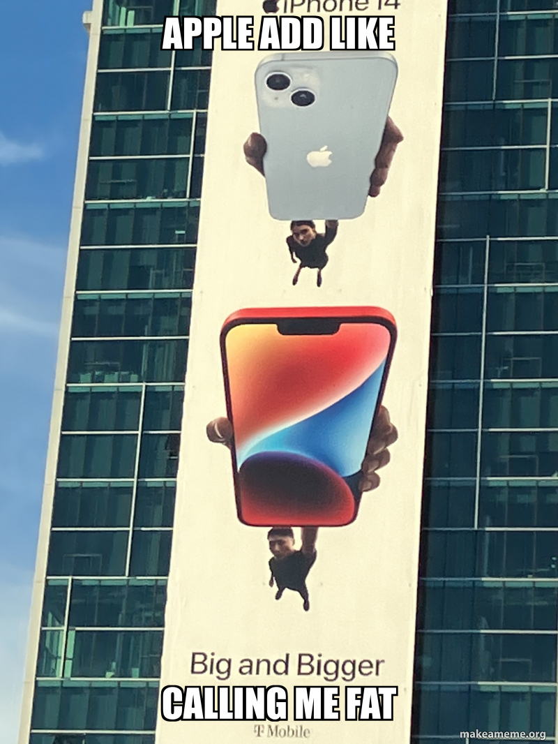 Apple add like calling me fat Meme Generator