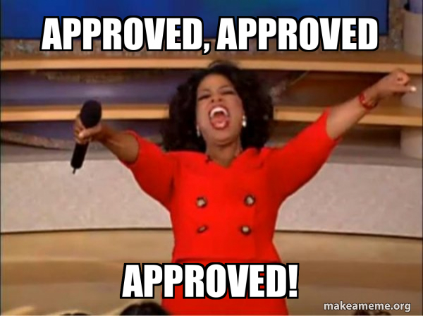Approved, Approved Approved! - Oprah Winfrey - You Get a Car Meme Generator