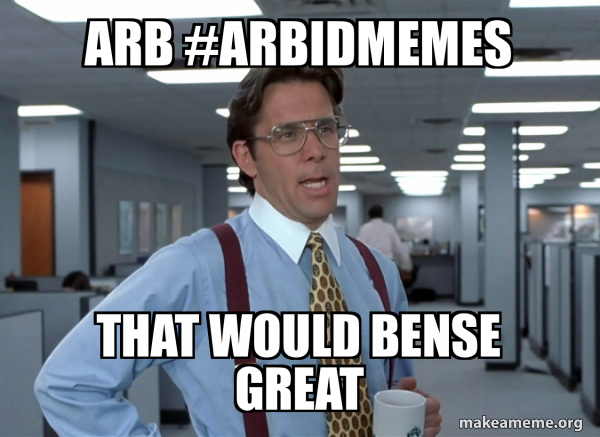 ARB #ARBIDMemes That would bENSe great - That Would Be Great (Office ...