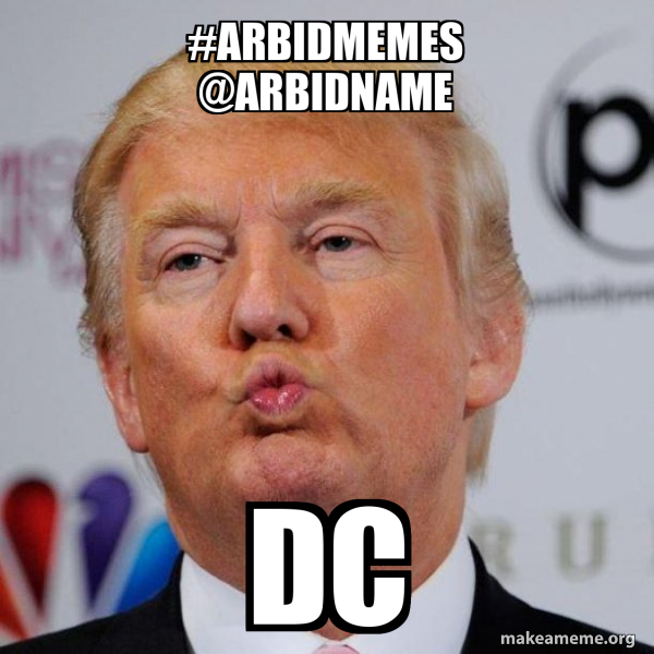 Arbidmemes Arbidname Dc Donald Trump Kissing Meme Generator
