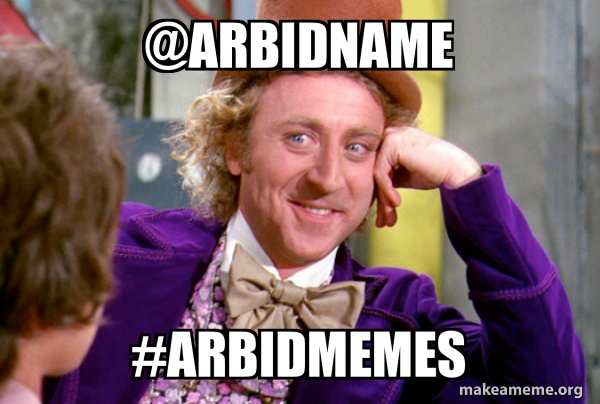 @ARBIDname #ARBIDMemes - Condescending Wonka Meme Generator