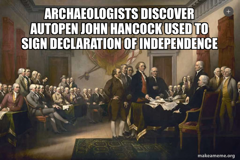 archaeologists discover autopen john hancock used to sign declaration ...
