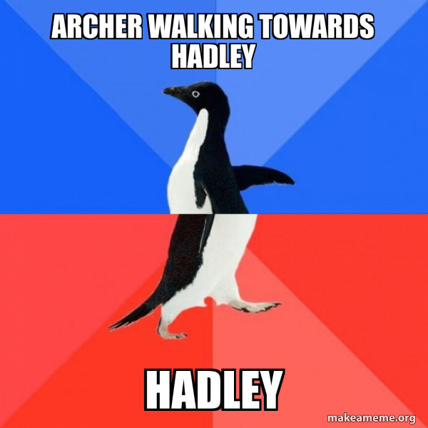 Archer walking towards hadley Hadley - Socially Awkward Awesome Penguin ...