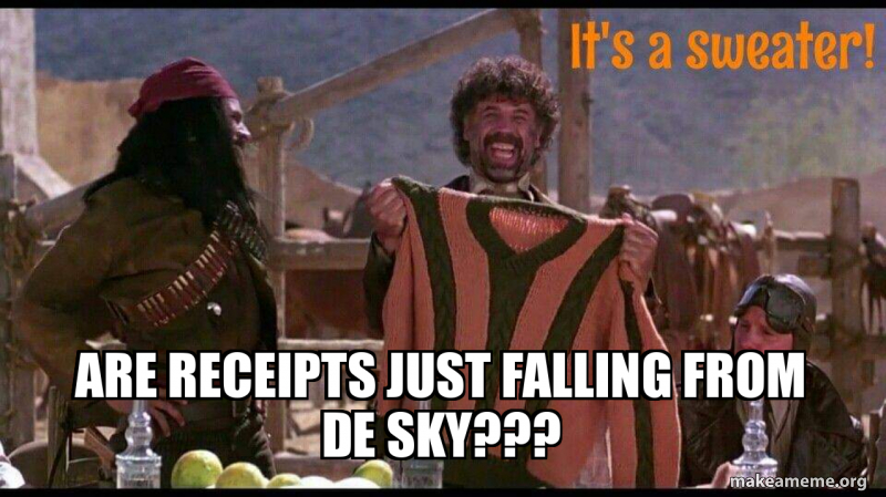 Are receipts just falling from de sky??? Meme Generator