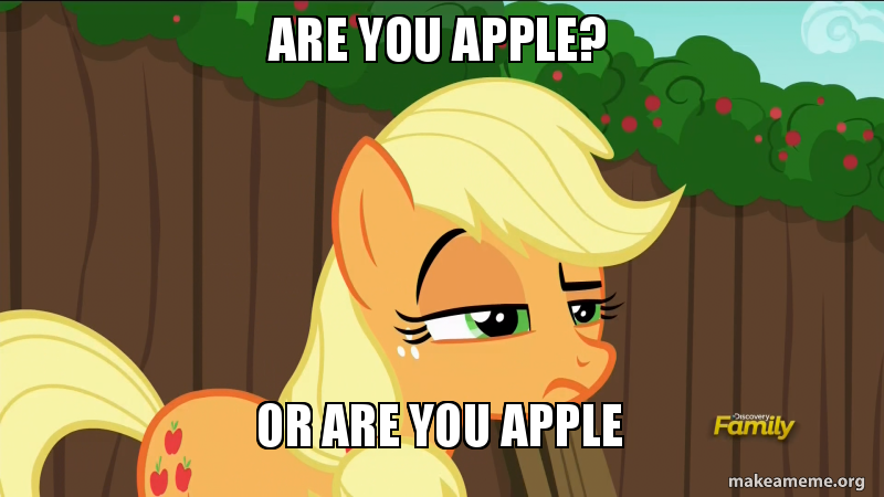 Are you apple? Or are you apple Meme Generator