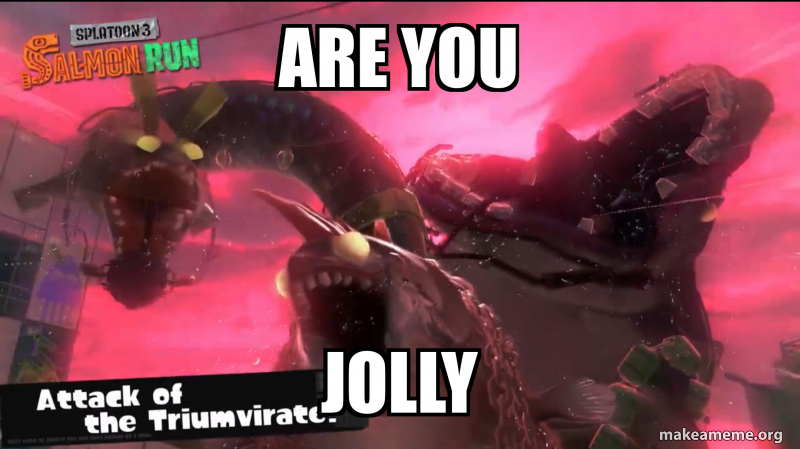 ARE YOU jolly Meme Generator