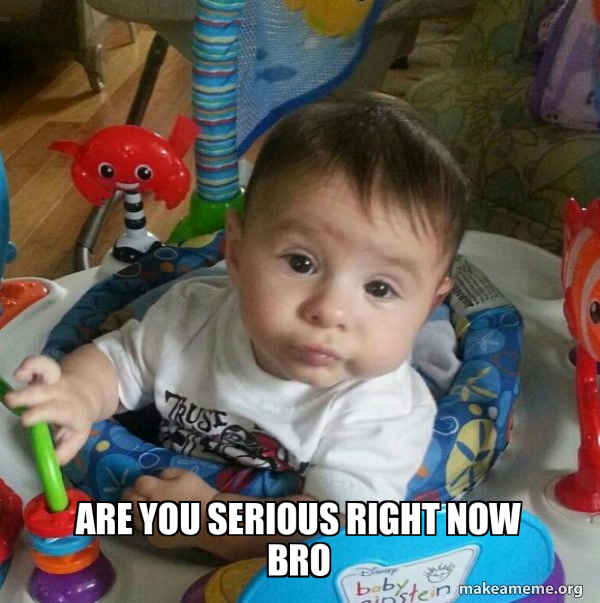 are you serious right now bro - 'Whatever' Kid Meme Generator