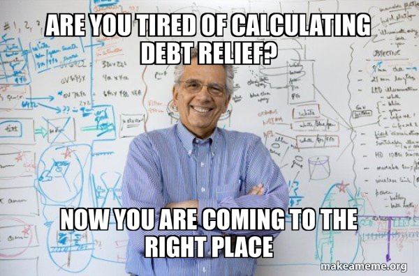 Are you tired of calculating debt relief? Now you are coming to the ...