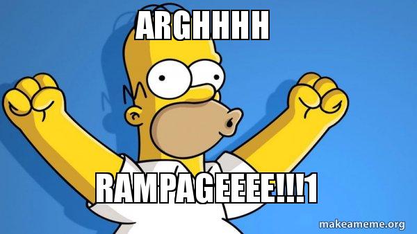 Arghhhh Rampageeee!!!1 - Happy Homer Meme Generator