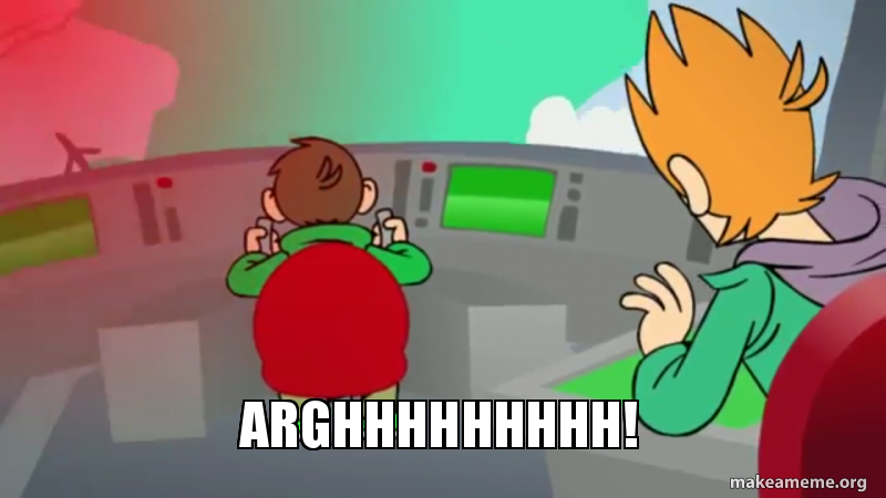 ARGHHHHHHHHH! - Eddsworld Meme Generator
