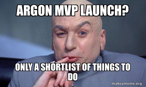Argon MVP Launch? Only a shortlist of things to do - You Complete Me ...