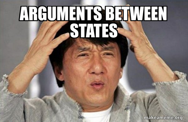 Arguments between states - Jackie Chan Why? Meme Generator