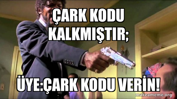ÇARK KODU KALKMIŞTIR; ÜYE:ÇARK KODU VERİN! - Samuel L. Jackson Say What ...