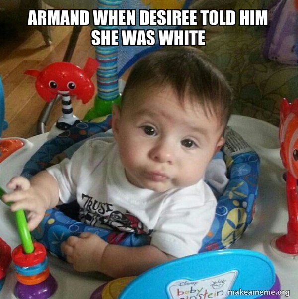 armand when desiree told him she was white - 'Whatever' Kid Meme Generator
