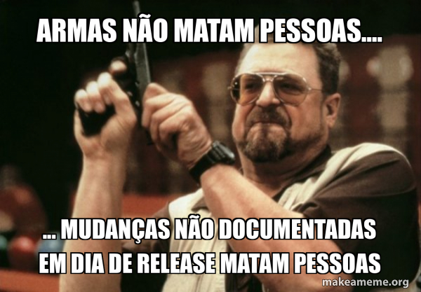 Armas não matam pessoas.... ... mudanças não documentadas em dia de ...