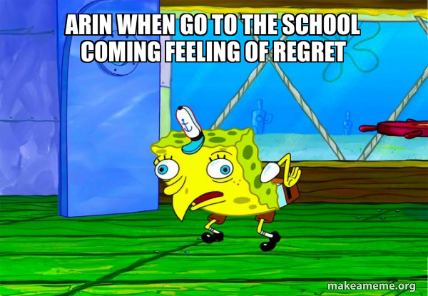 Arın When Go To The School Coming feeling of regret - Mocking SpongeBob ...