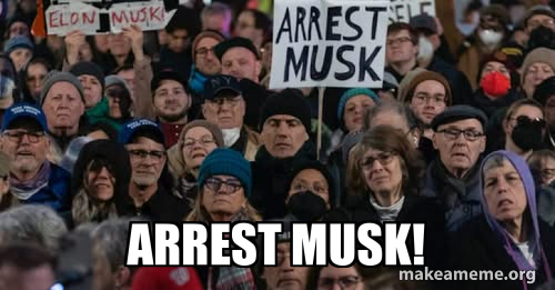 ARREST MUSK! Meme Generator