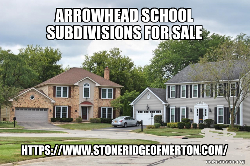 Arrowhead School Subdivisions for Sale https://www.stoneridgeofmerton ...