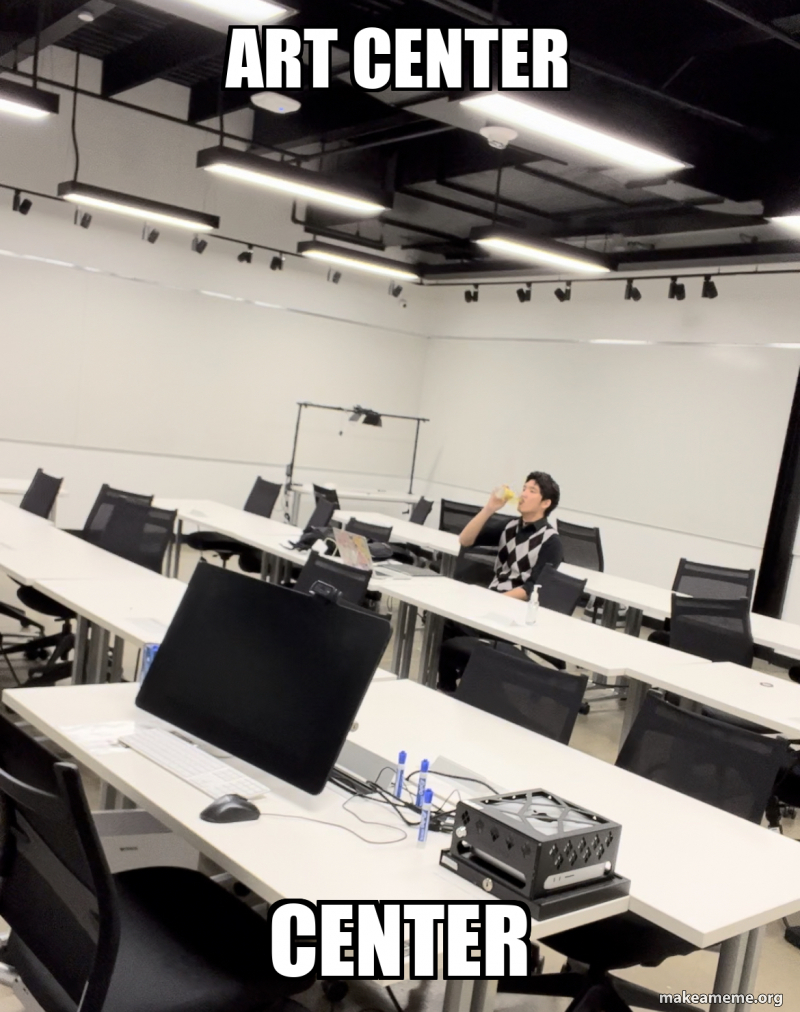 Art Center center Meme Generator