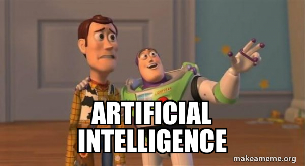 Artificial Intelligence - Buzz and Woody (Toy Story) Meme | Make a Meme