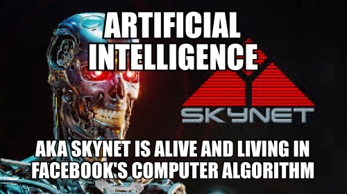 ARTIFICIAL Intelligence AKA SKYNET IS ALIVE AND LIVING IN FACEBOOK'S ...