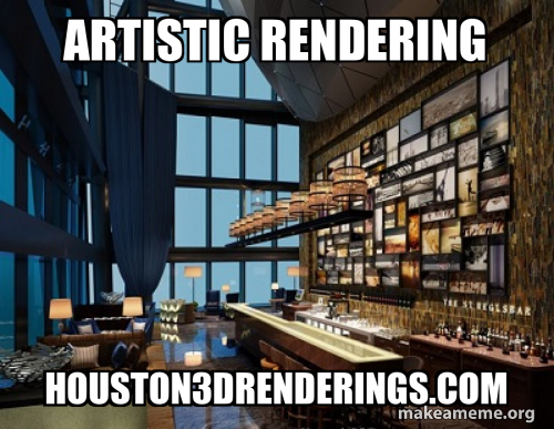 Artistic Rendering houston3drenderings.com Meme Generator