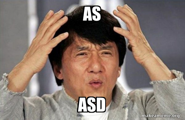 as asd - Jackie Chan Why? Meme Generator