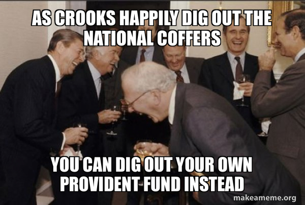 As crooks happily dig out the national coffers You can dig out your own ...