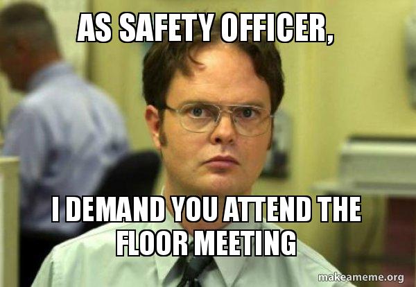 As Safety Officer, I Demand You Attend The Floor Meeting - Schrute ...