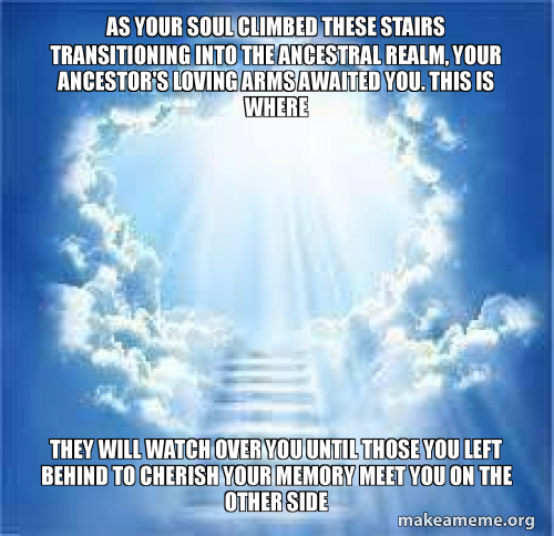 as your soul climbed these stairs transitioning into the ancestral ...