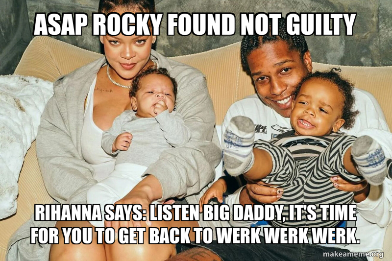 ASAP Rocky FOUND NOT GUILTY Rihanna says: Listen Big Daddy, it's time ...