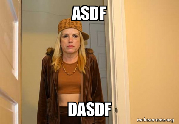 asdf dasdf - Scumbag Pam Bondi Meme Generator
