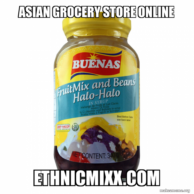 Asian Grocery Store Online ethnicmixx.com - ethnicmixx.com Meme Generator