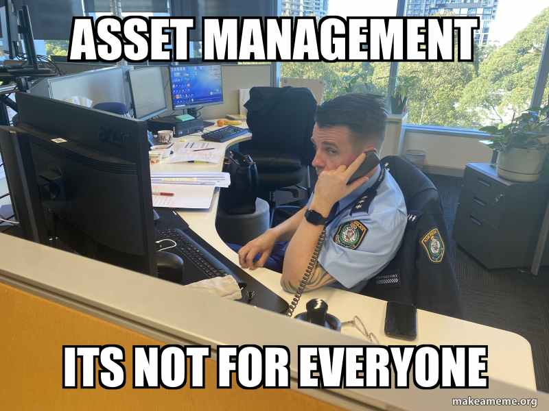 Asset management Its not for everyone Meme Generator